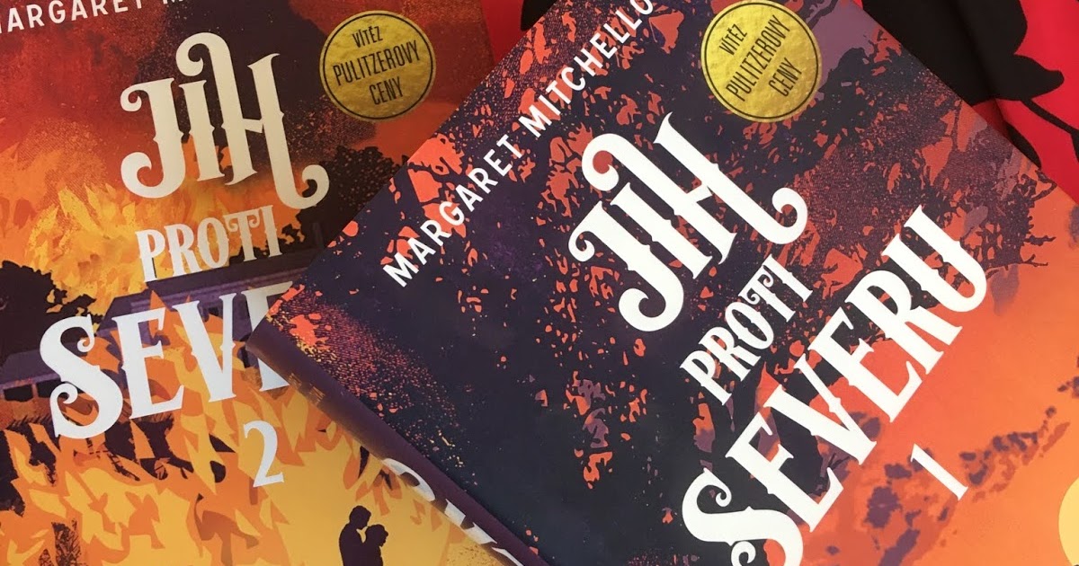 O všem? Ovšem! : MARGARET MITCHELLOVÁ: Jih proti Severu