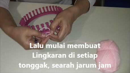 TUTORIAL MERAJUT TOPI dari LOOM (Cara memulai dan Mengakhiri Rajutan Loom)
