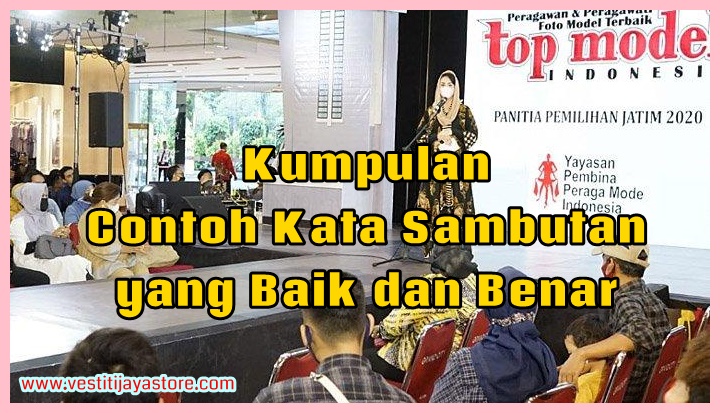 Kumpulan Contoh Kata Sambutan yang Baik dan Benar - Vestitijayastore.com