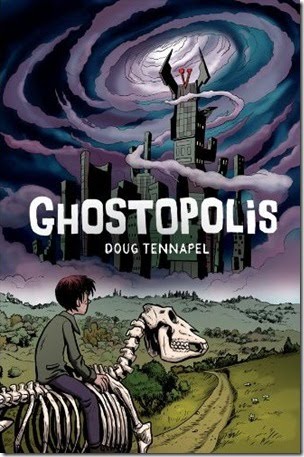 One Literature Nut: Review: Ghostopolis by Doug Tennapel