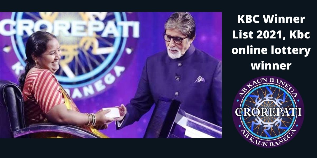 KBC Winner List 2021, Kbc online lottery winner