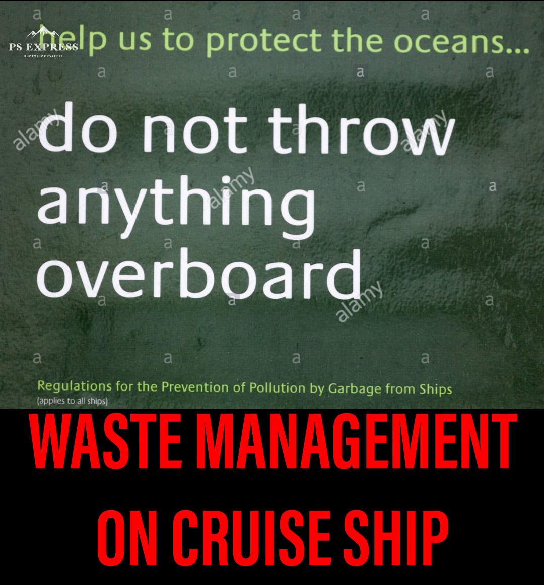 Waste Managment in Cruiseline for crew and Guest. (GARBAGE,PPE ...