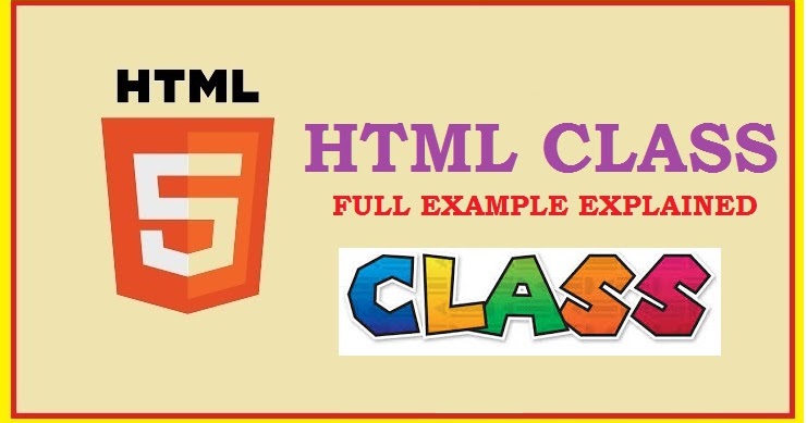 HTML CLASS : Full Example Explained. ~ MAD ABOUT COMPUTER