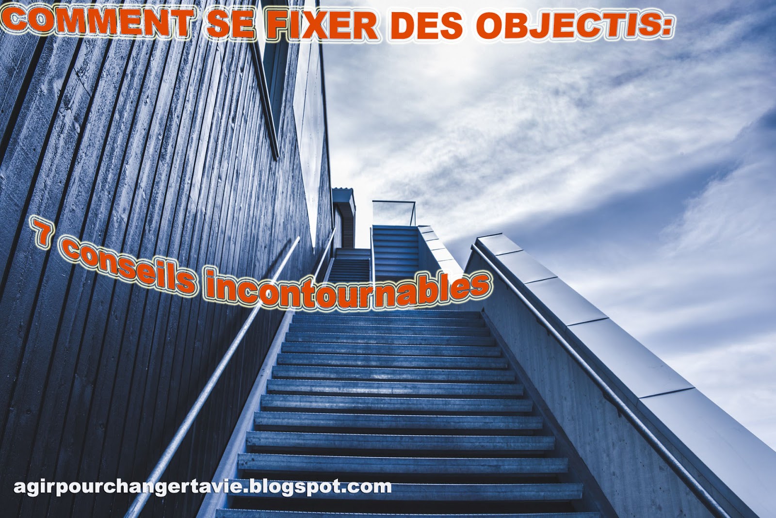 COMMENT SE FIXER DES OBJECTIFS : 7 conseils incontournables - AGIR POUR ...