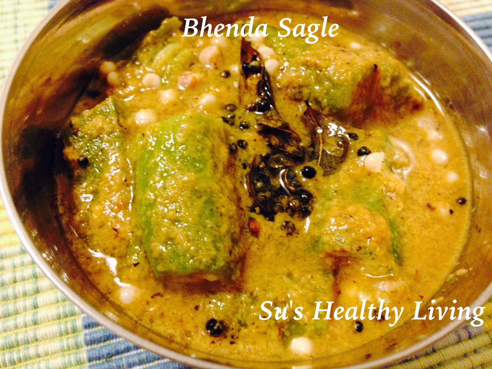 Su'sHealthyLiving: Bhenda Sagle ( Okra/ ladies finger in spicy coconut ...