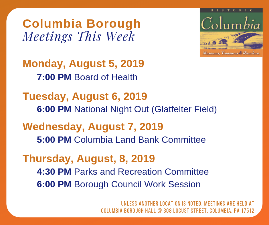Columbia Borough Meetings – Week of August 5, 2019 – Columbia Spy