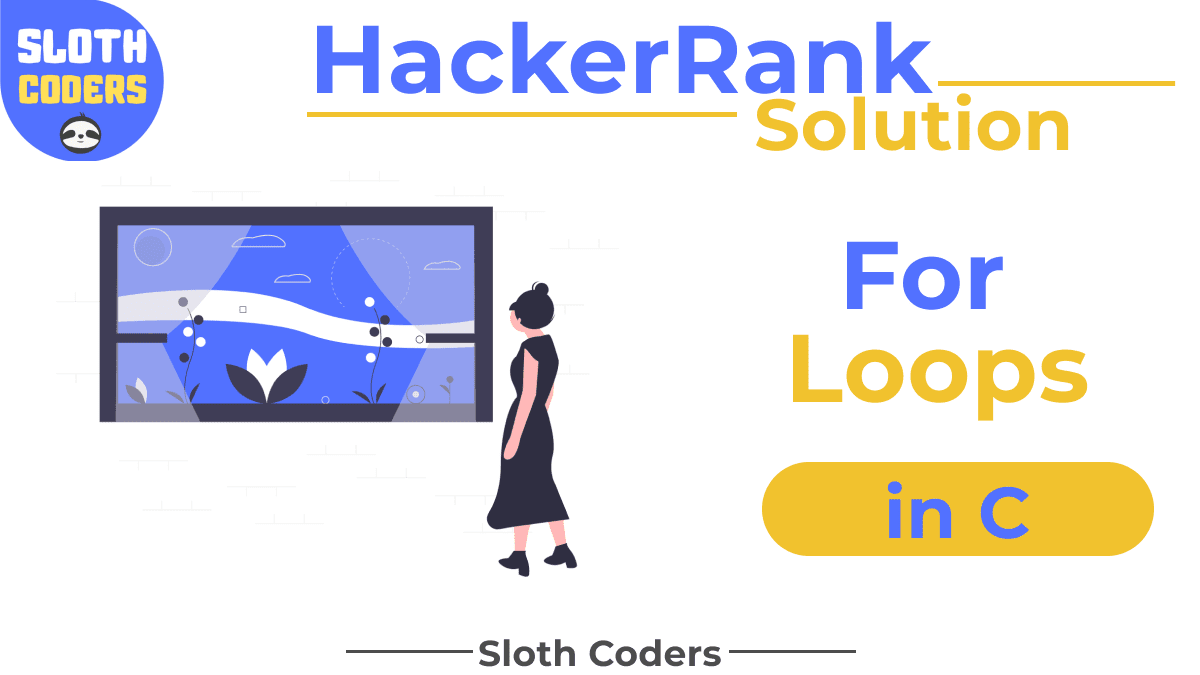 For Loop in C - HackerRank Solution - Sloth Coders