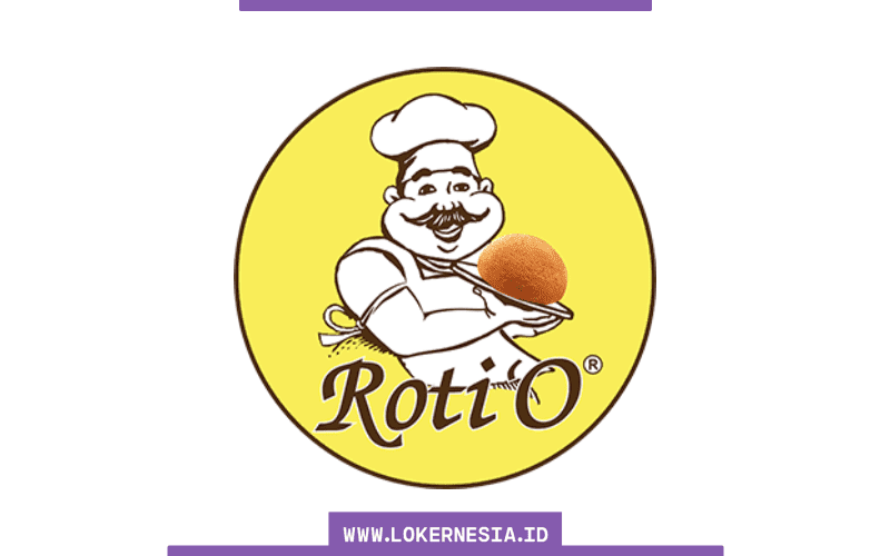 Lowongan Kerja Roti O Bekasi Agustus 2022 - Lokernesia.id