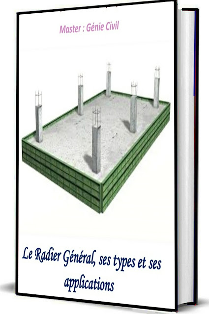 Le Radier Général, ses types et ses applications