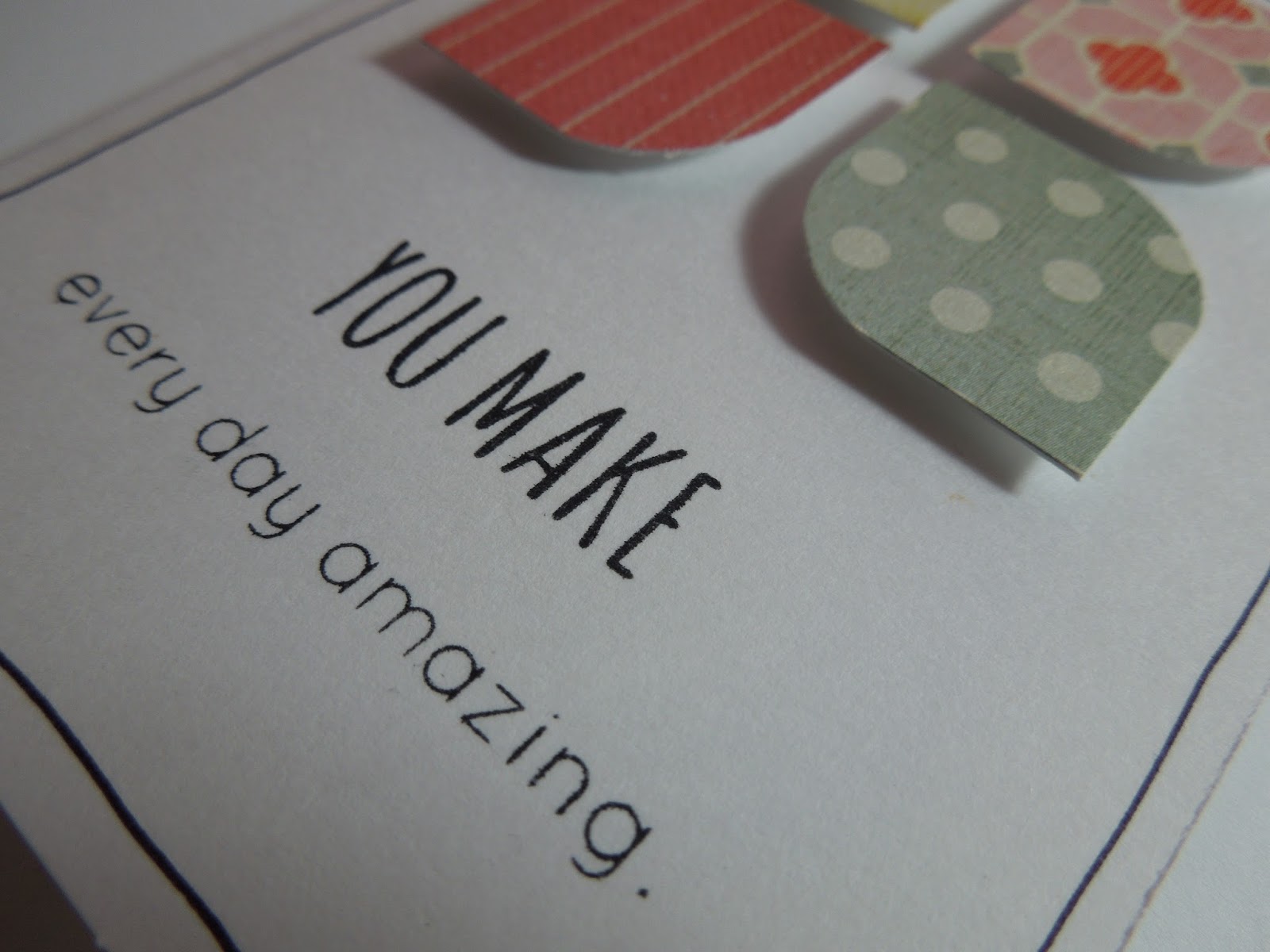 Sunrise Stamper: You make...everyday amazing card