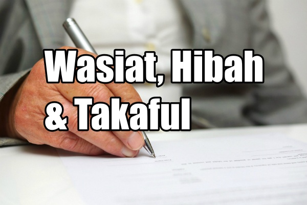 Kebenaran Sebenar Tentang Wasiat, Hibah dan Takaful - Nota Kewangan Islam