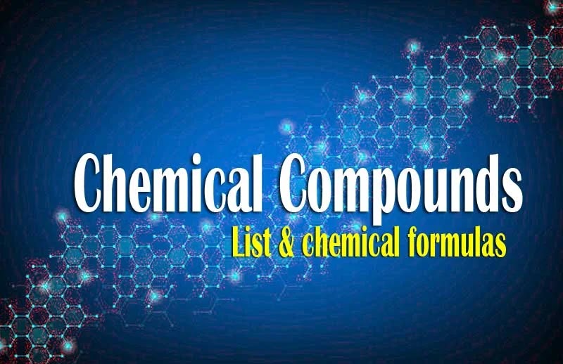 What is Chemical Compounds | List and Molecular Formulas