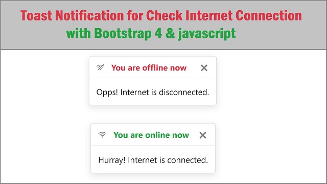 Toast Notification for Check Internet Connection with Bootstrap 4 ...