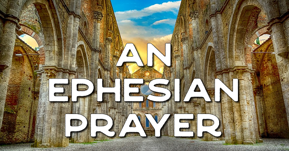 An Ephesian Prayer | GodSongs.net