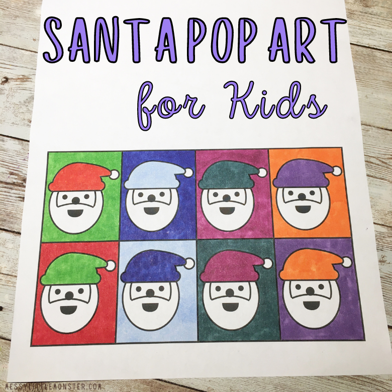 Santa pop art for kids - Messy Little Monster