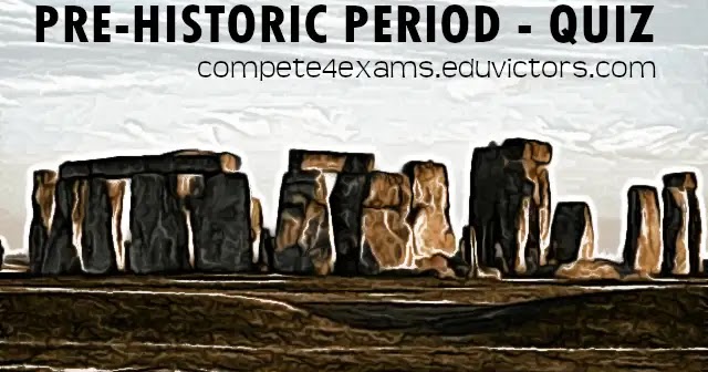 Pre-Historic Period Quiz (Solved)(#eduvictors)(#HistoryQuiz) - Excel In ...