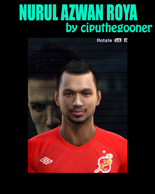 PES 2012 Editing by ciputhegooner: Nurul Azwan Roya