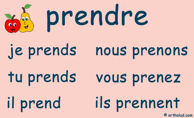 Le français: Le verbe PRENDRE