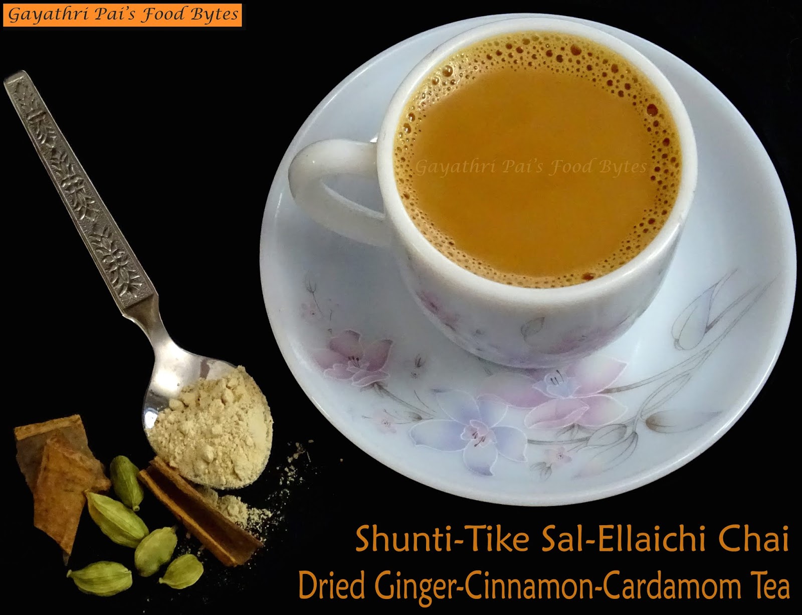 Gayathri Pai's Food Bytes: Shunti- Tike Sali- Ellaichi Chai (Dried ...