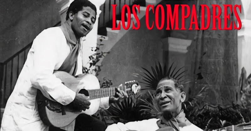 ENTRE MUSICA: LOS COMPADRES - El Son Cubano Del Dúo Los Compadres