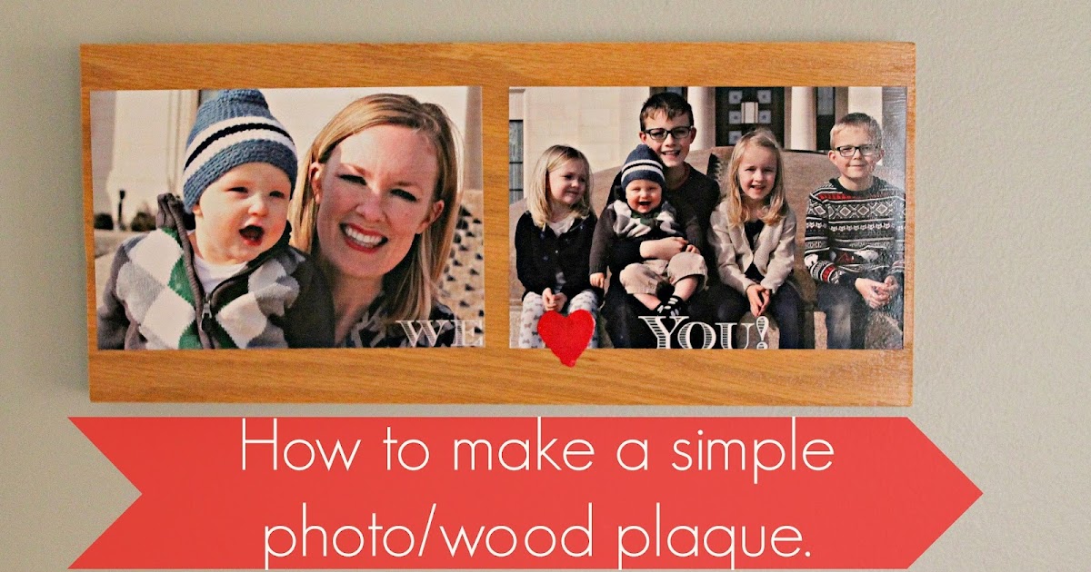 How to Make a Simple Photo/Wood Plaque