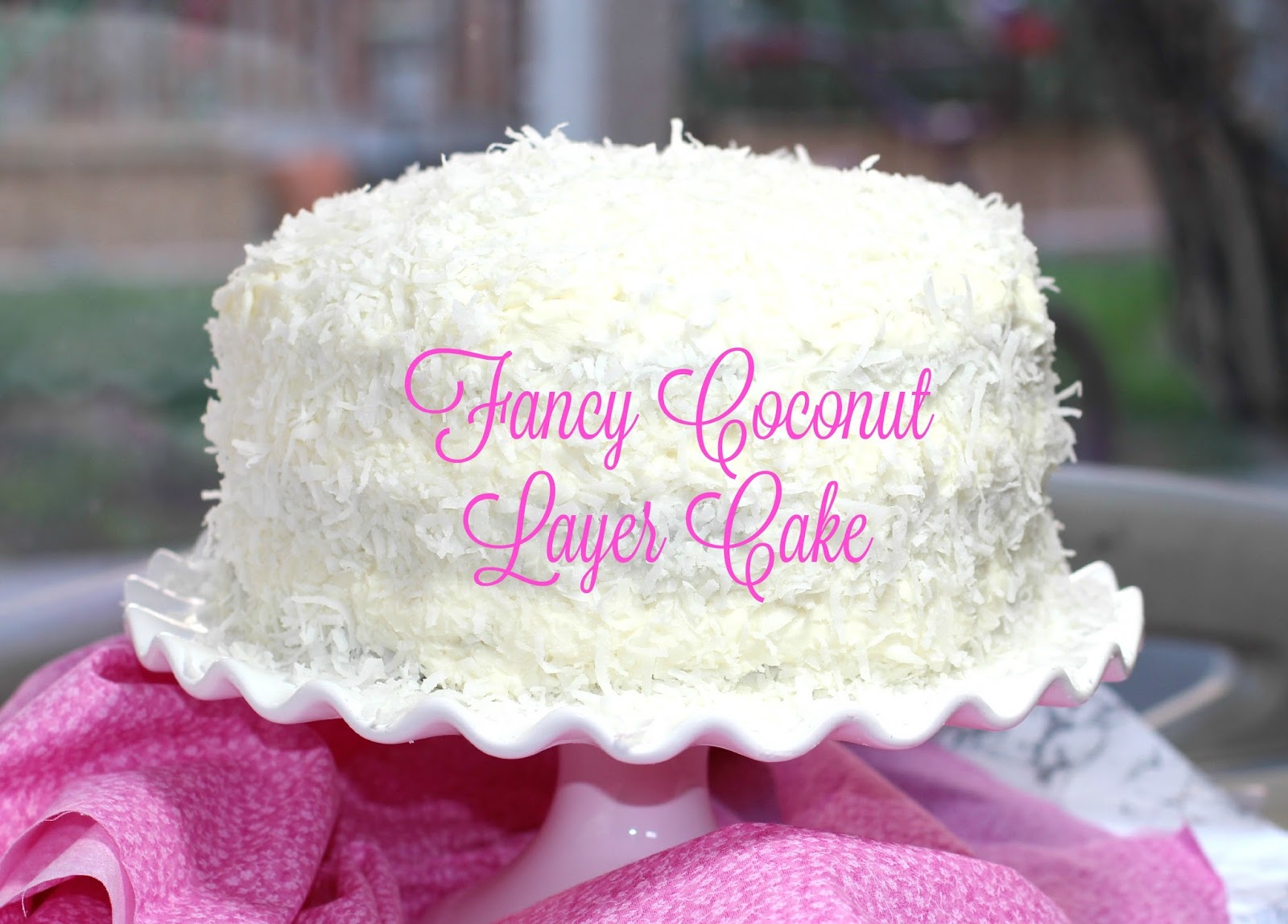 Michelle's Tasty Creations: Fancy Coconut Layer Cake