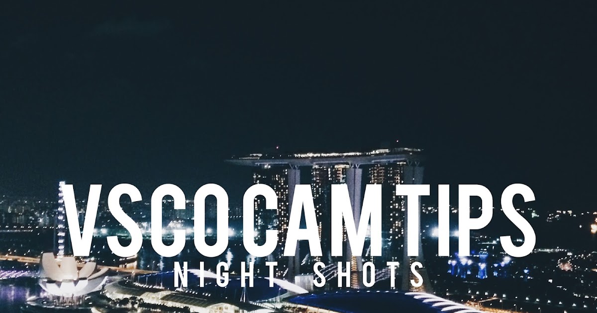 #TypographyOverlays: VSCO CAM Tips: Night Shots