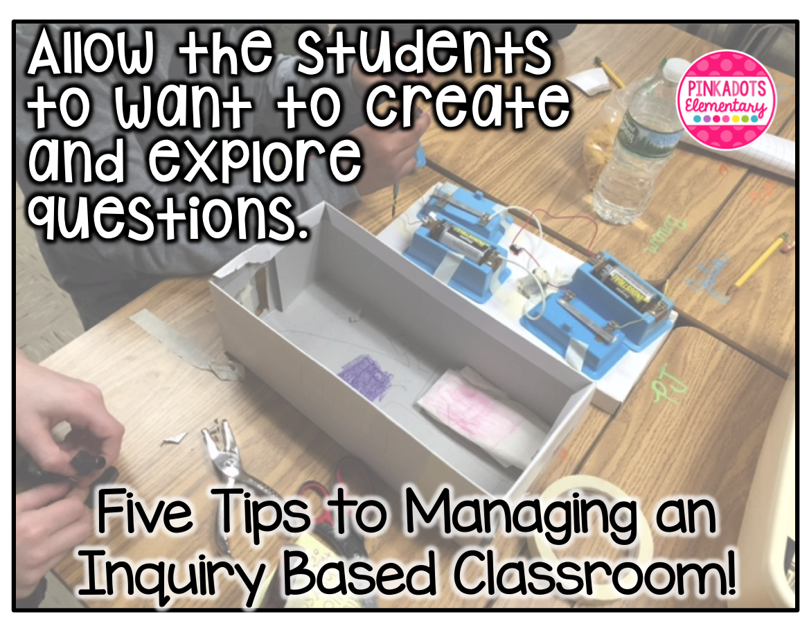 Pinkadots Elementary : Five Tips to Managing an INQUIRY Based Classroom!