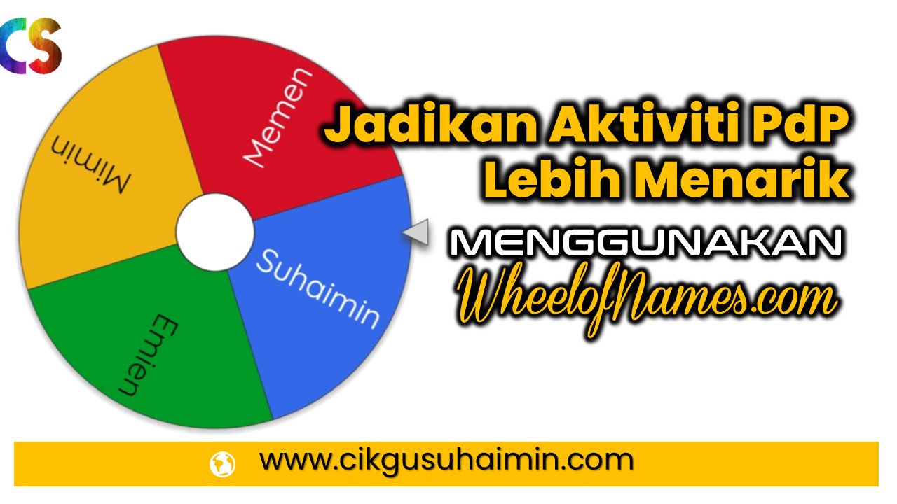 Jadikan Aktiviti PdPc Lebih Menarik Menggunakan "Wheel of Names"