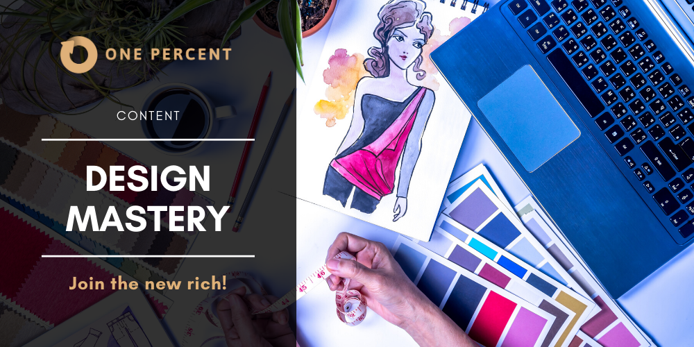CONTENT - DESIGN MASTERY - One Percent