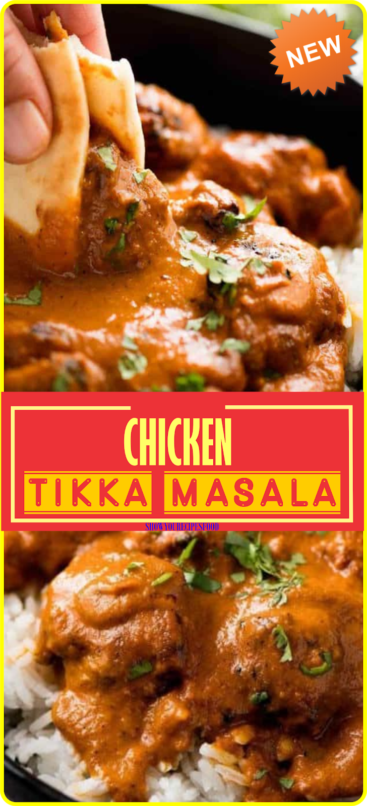 Chicken Tikka Masala | Show You Recipes