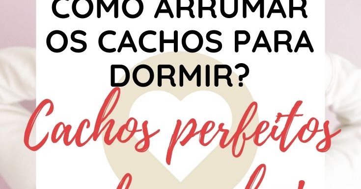 Tamirys Barros Beauty: Como arrumar os cachos para dormir - Cachos ... Tamirys Barros Beauty: Como arrumar os cachos para dormir - Cachos ...