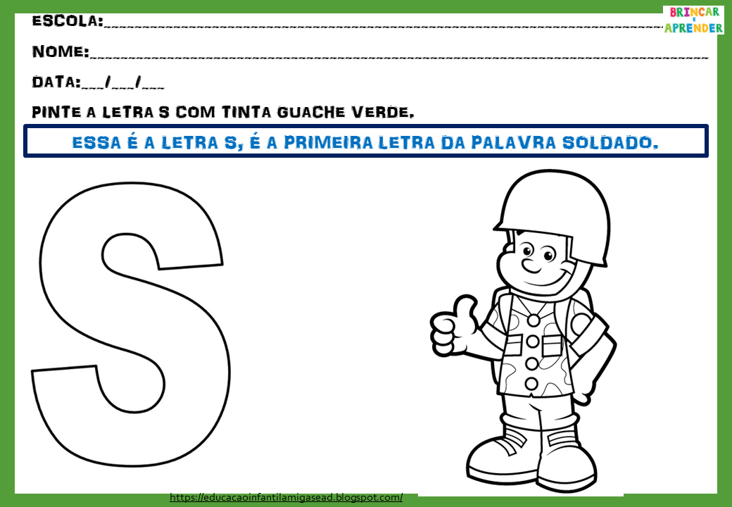 EDUCAÇÃO INFANTIL: ATIVIDADES LETRA S DE SOLDADO