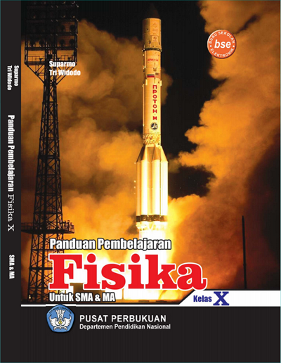 Buku Panduan Pembelajaran Fisika untuk SMA & MA Kelas X Kurikulum KTSP 2006 - Omah BSE