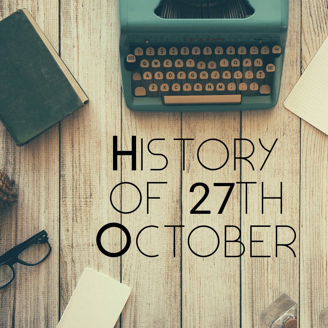 History of 27th October
