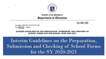 Interim Guidelines on the Preparation, Submission and Checking of School Forms for the SY 2020 ...