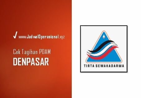 PRAKTIS! Cara Cek Tagihan PDAM Denpasar, 100% Terbukti - JadwalOperasional