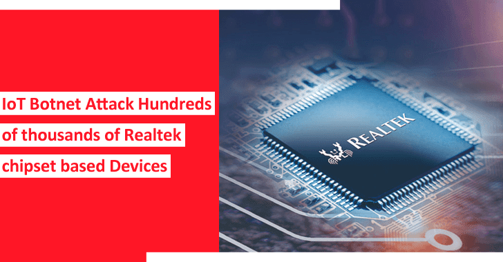 IoT Botnet Attack Hundreds of Thousands of Realtek Chipset