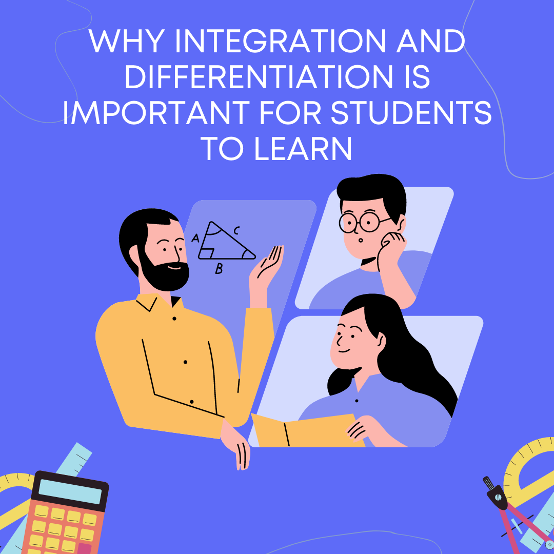 Why Integration and Differentiation is Important for Students to Learn?