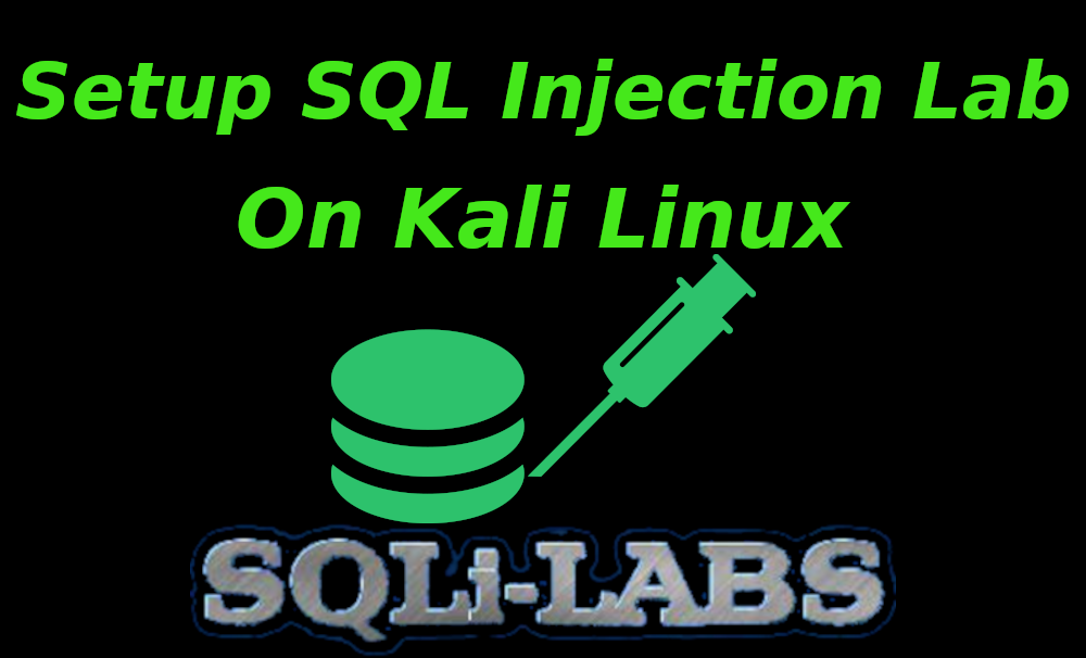 How to Setup SQLi Penetration Testing Lab on Kali Linux