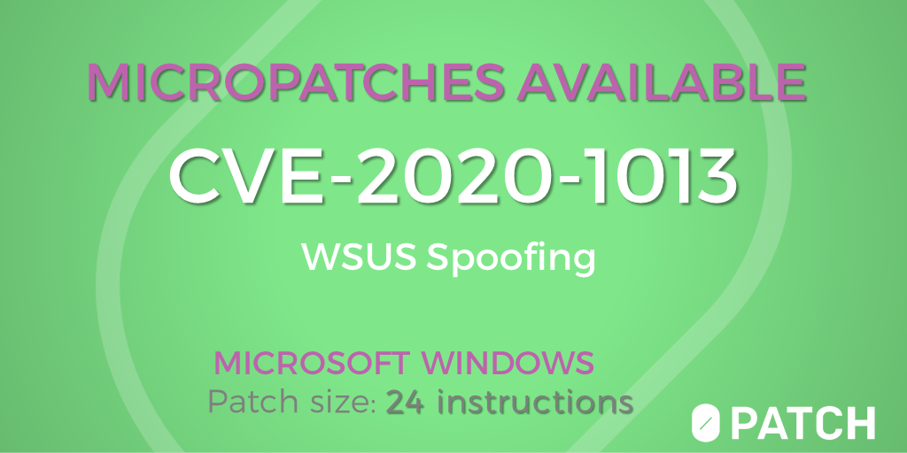 0patch Blog: Micropatch is Available for WSUS Spoofing Local Privilege Escalation Vulnerability ...