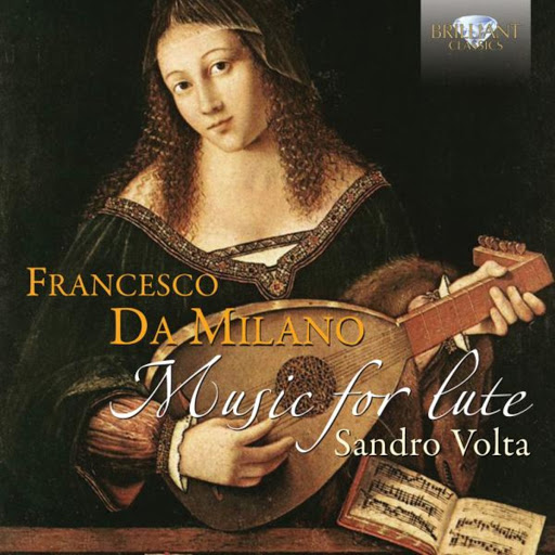 Francesco Da Milano, Music for Lute - Sandro Volta [FLAC]