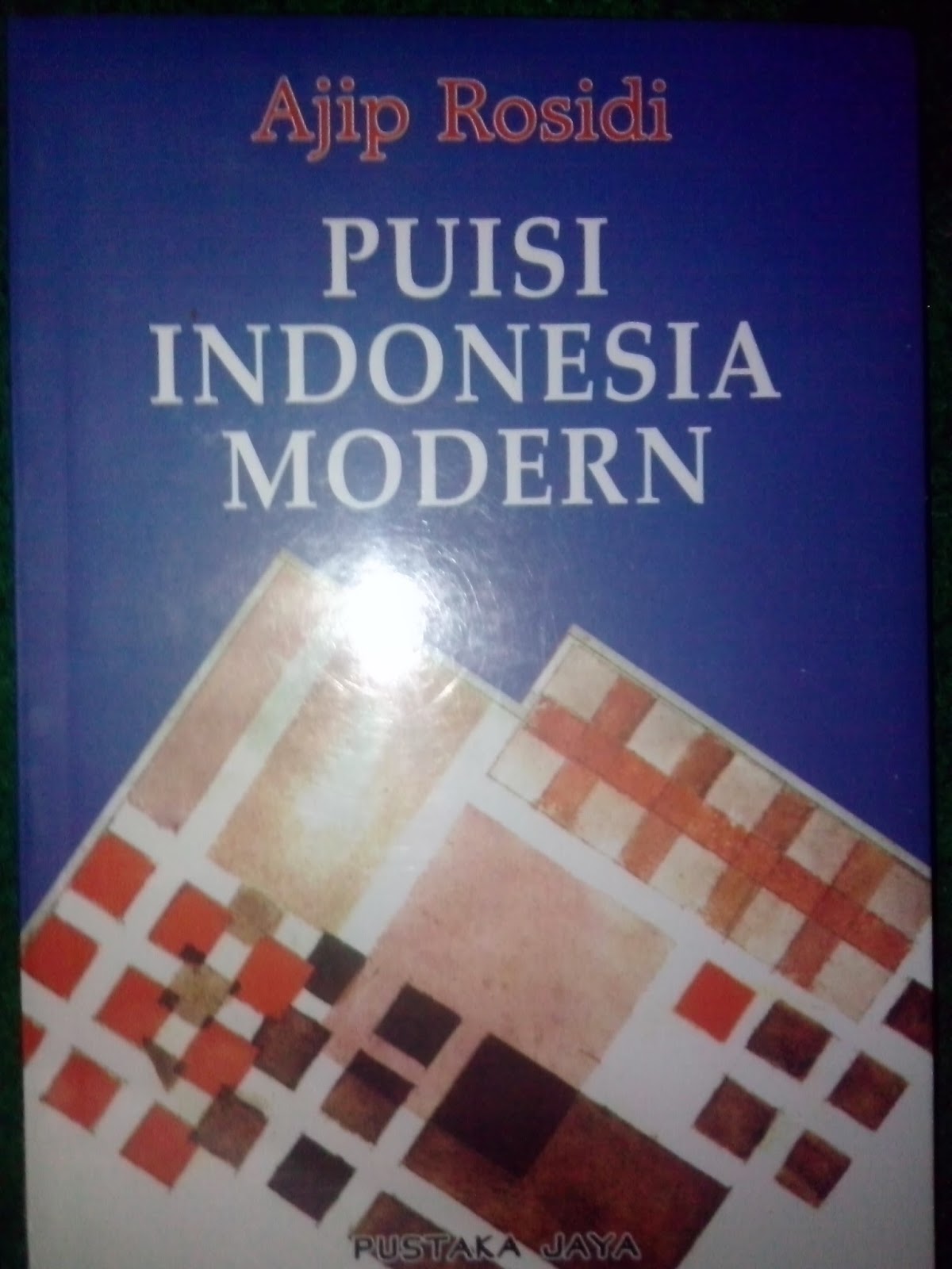 Ajib Rosidi: Puisi Indonesia Modern ~ Appreciation of Literature