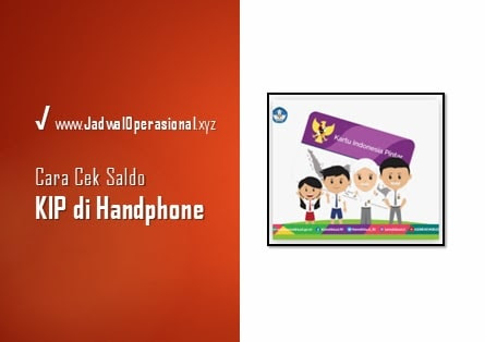 SuperPraktis! Cara Cek Saldo KIP di HP 2022, 100% Terbukti ...