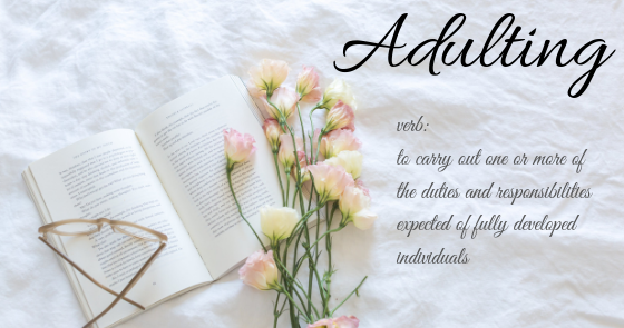 Adulting 101: What is Adulting?