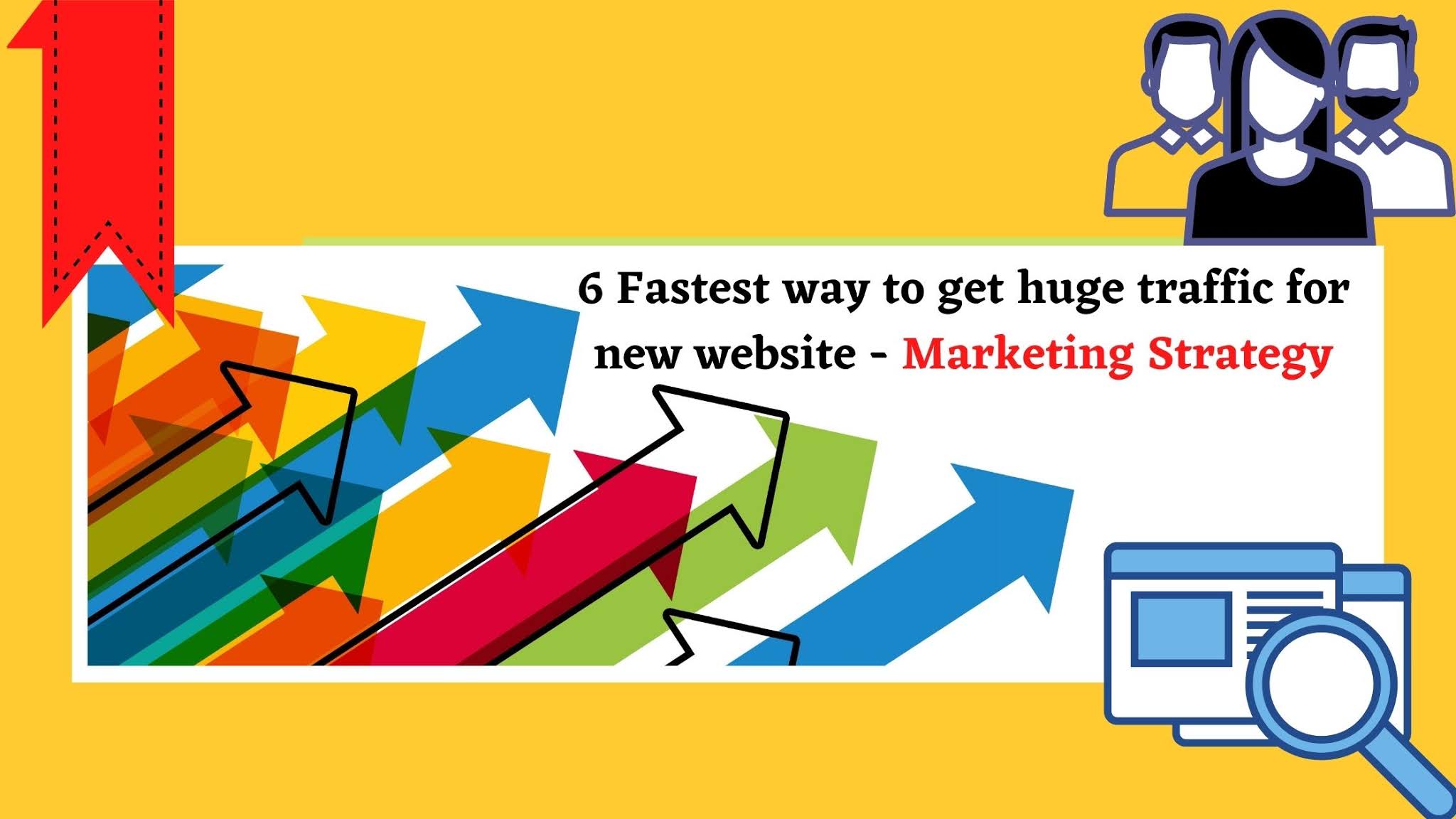 6 Fastest way to get huge traffic for new website - Marketing Strategy