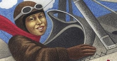 6 Elements of Social Justice Ed.: Fly High! The Story of Bessie Coleman