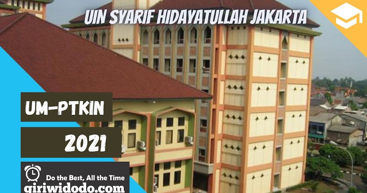 Jurusan dan Daya Tampung (Kuota) UM PTKIN Universitas Islam Negeri Syarif Hidayatullah Jakarta ...