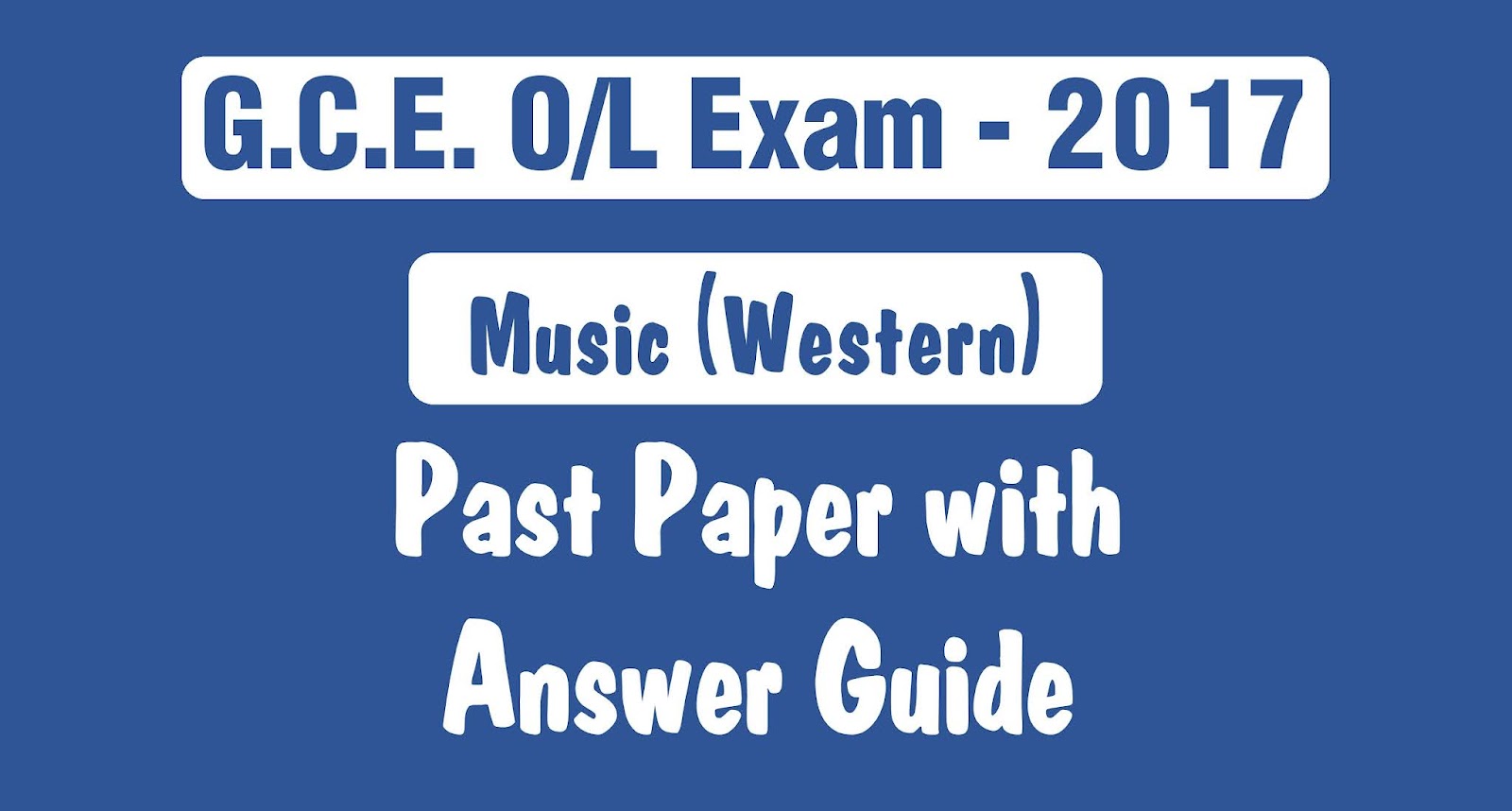 G.C.E. O/L - 2017 - Western Music Past Paper with Marking Scheme ...
