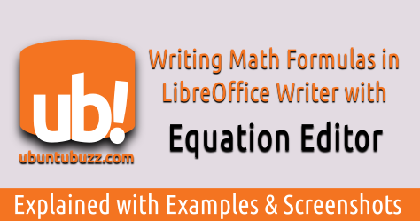 LibreOffice Writer Equation Editor: Writing Mathematical Formulas
